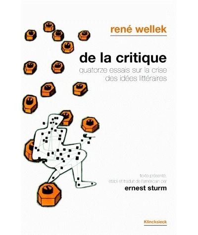 De la Critique Quatorze essais sur la crise des idées littéraires ...