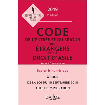 Code de l'entrée et du séjour des étrangers et du droit d'asile 2019 ...