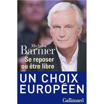 Se reposer ou être libre - broché - Michel Barnier - Achat Livre ou ...