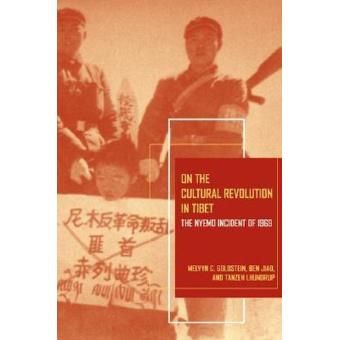 On the Cultural Revolution in Tibet The Nyemo Incident of 1969 - broché ...