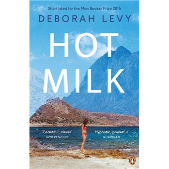 Hot milk - Poche - Deborah Levy - Achat Livre ou ebook | fnac