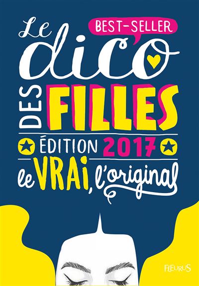 Dico des filles 2017 - relié - Dominique Alice Rouyer - Achat Livre | fnac