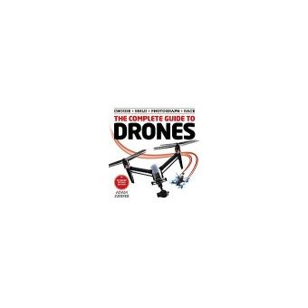 COMPLETE GUIDE TO DRONES. EXTENDED 2ND EDITION - broché - Adam Juniper ...