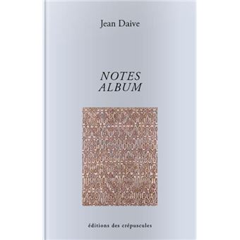 Notes Album - broché - Jean Daive - Achat Livre | fnac