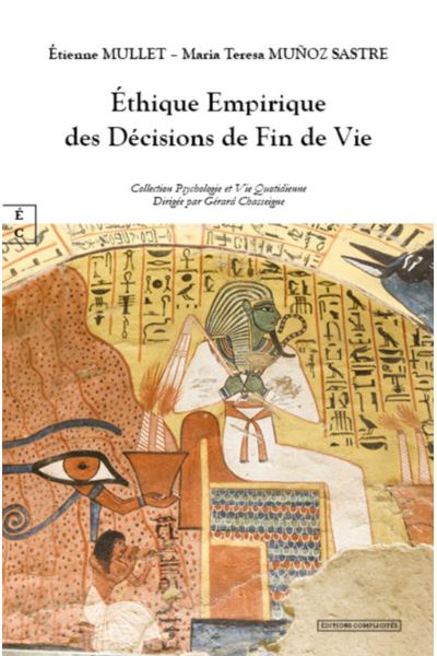 Éthique empirique des décisions de fin de vie - broché - Etienne Mullet ...