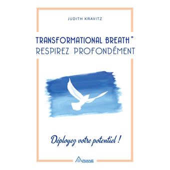 Transformational Breath - Respirez profondément - Déployez votre ...