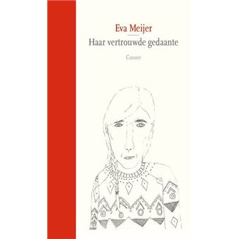 Haar vertrouwde gedaante - cartonné - Eva Meijer - Achat Livre | fnac