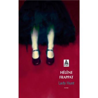 Lady Hunt - Poche - Hélène Frappat - Achat Livre | fnac