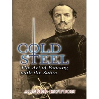 Cold Steel The Art of Fencing with the Sabre - ebook (ePub) - Alfred ...
