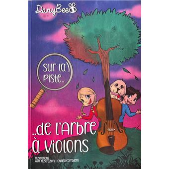 SUR LA PISTE DE L'ARBRE A VIOLON - Achat Livre ou ebook | fnac