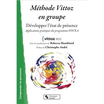 Méthode Vittoz en groupe Développer l'état de présence - Applications ...