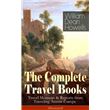 The Complete Travel Books of William Dean Howells (Illustrated) Travel ...
