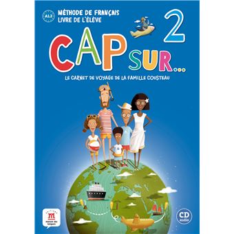 Cap sur... 2 - Livre de l'élève - Livre CD - Collectif, Livre tous les ...