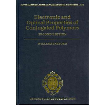Electronic and optical properties of conjugated polymers - relié - William Barford - Achat Livre ...