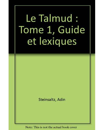 Le Talmud l'édition SteinsaltzLe Talmud. Tome 1 - Adin Even-Israël ...