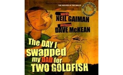 Day I Swapped my Dad for Two Goldfish - broché - Neil Gaiman, Dave ...