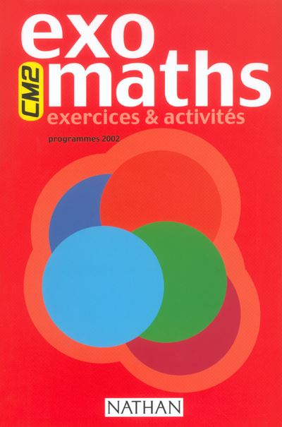 Exomaths cm2 ex et activites - broché - Françoise Cerquetti-Aberkane ...