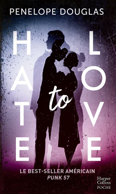 Hate to Love Un roman New Adult totalement addictif, par l'auteur de ...