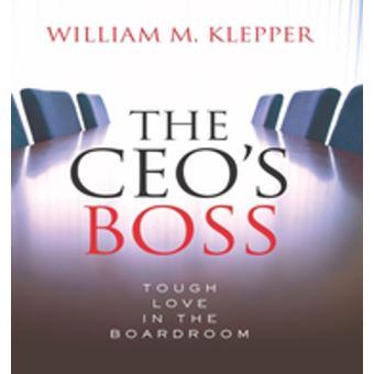 Ceo's boss - relié - William M. Klepper - Achat Livre ou ebook | fnac
