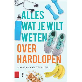 Alles wat je wilt weten over hardlopen - paperback - Van Sprundel ...