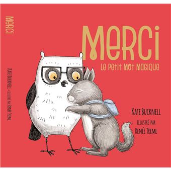 Merci - cartonné - Renée Treml, Kate Bucknell - Achat Livre | fnac
