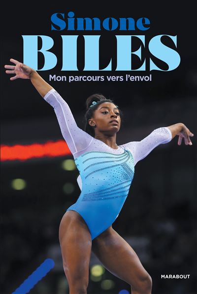 Simone Biles - Mon parcours vers l'envol - broché - Simone Biles, Livre ...