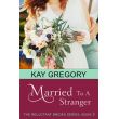 Married To A Stranger (The Reluctant Brides Series, Book 3) - ebook ...