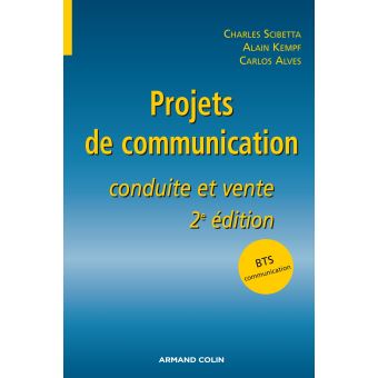 Projets de communication Conduite et vente - broché - Charles Scibetta ...