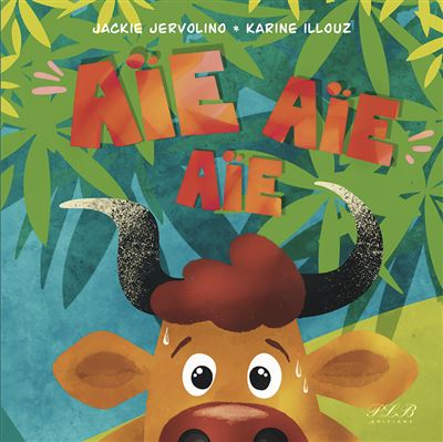 Aïe, aïe, aïe - cartonné - Jackie Jervolino, Karine Illouz - Achat ...