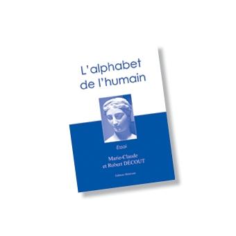 L'alphabet de l'humain - broché - Decout - Achat Livre | fnac