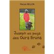 Joseph au pays des ours bruns - broché - Maryse Bellon - Achat Livre | fnac
