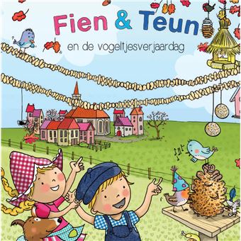 Fien & Teun - Fien en Teun en de vogeltjesverjaardag - Anet Van De ...