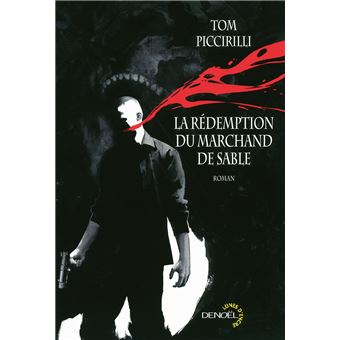 La rédemption du marchand de sable - broché - Tom Piccirilli, Michelle ...