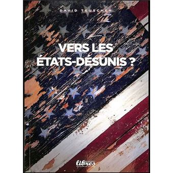 Vers les Etats désunis ? - broché - David Teuscher - Achat Livre | fnac
