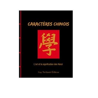 Caractères chinois - L'art et le sens du Hanzi - broché - James Trapp ...
