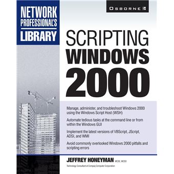 Scripting Windows 2000 - broché - Jeffrey Honeyman - Achat Livre | fnac