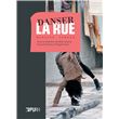 Danser la rue - broché - Betty Lefèvre, Pascal Roland, Magali Sizorn ...