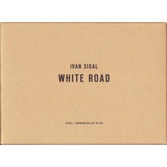 White Road - relié - Ivan Sigal - Achat Livre | fnac