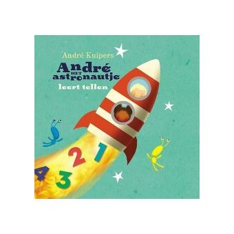 André het astronautje - André het astronautje leert tellen - André ...
