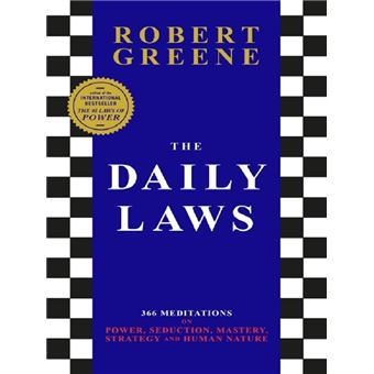 The Daily Laws 366 Meditations on Power, Seduction, Mastery, Strategy ...