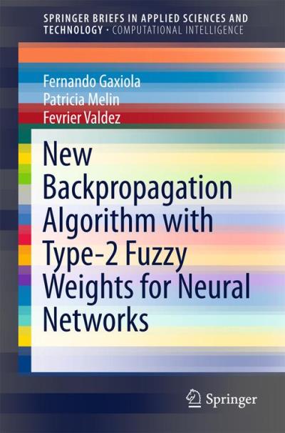 New backpropagation algorithm with type-2 fuzzy weights for neural ...