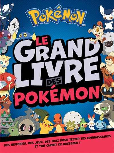 Les Pokémon - Pokémon - Le grand livre des Pokemon - Collectif - broché - Achat Livre | fnac