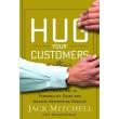 Hug your customers - relié - Jack Mitchell - Achat Livre ou ebook | fnac