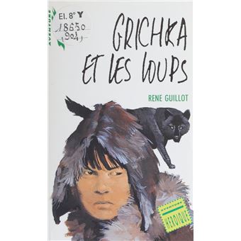 Grichka et les loups - René Guillot, Jean-Paul Colbus - Achat Livre ou ...