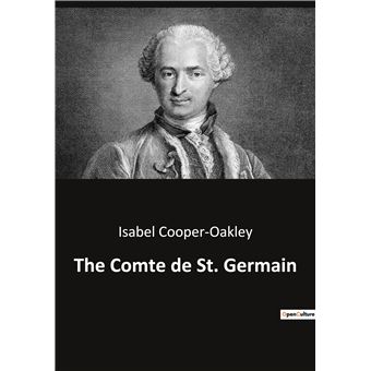 The comte de st germain - broché - Isabel Cooper Oakley - Achat Livre ...
