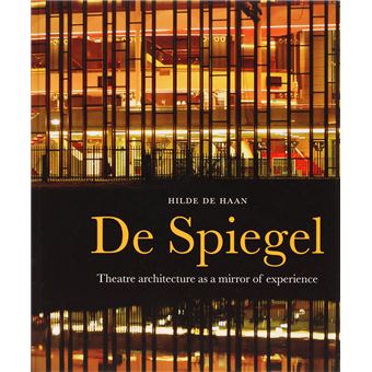 De Spiegel UK Edition theatre architecture as a mirror of experience ...