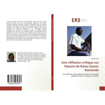 Une rEflexion critique sur l'oeuvre de Kama Sywor Kamanda La quête du ...