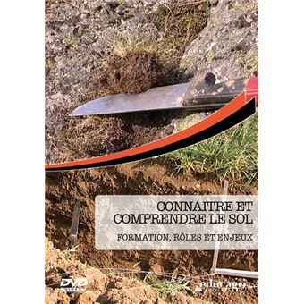 Connaître et comprendre le sol Formation, rôles et enjeux, 1 DVD - Livre CD - Joseph De La ...