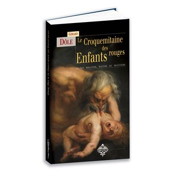 Le croquemitaine des Enfants rouges Franky Molitor, maître du mystère ...