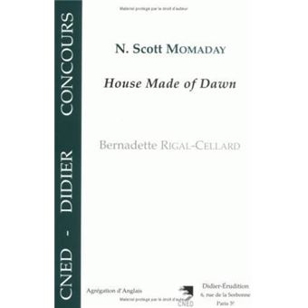 N. Scott Momaday - House Made of Dawn - broché - Bernadette Rigal ...